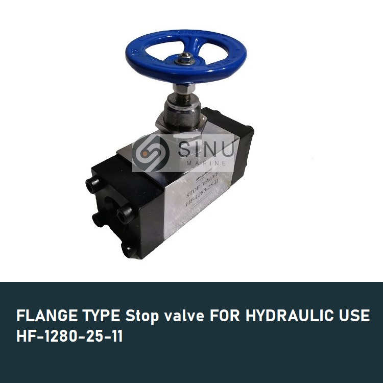 FLANGE TYPE Stop valve FOR HYDRAULIC USE HF-1280-25-11